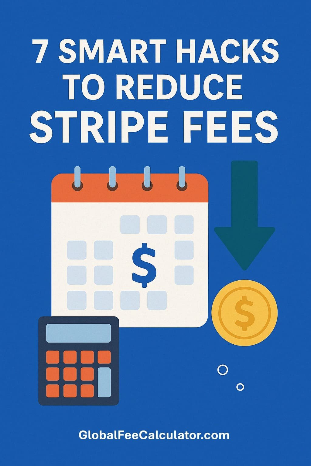 How to Reduce Stripe Fees: 10 Smart Hacks for Businesses - Global Fee ...